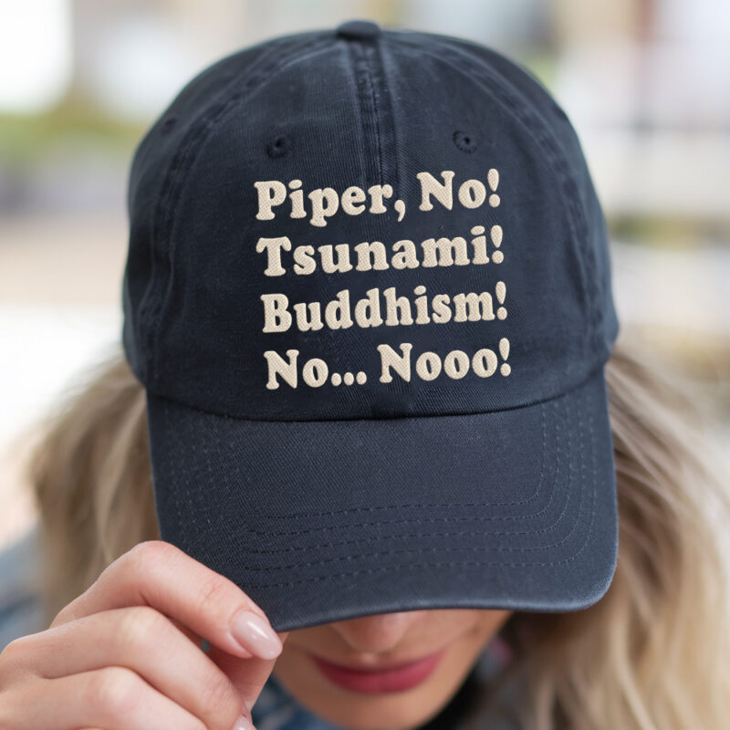 Embroidered Piper No, Tsunami, Buddhism, No, No Hat, Parker Posy White Lotus Season 3 Quote Hat ...
